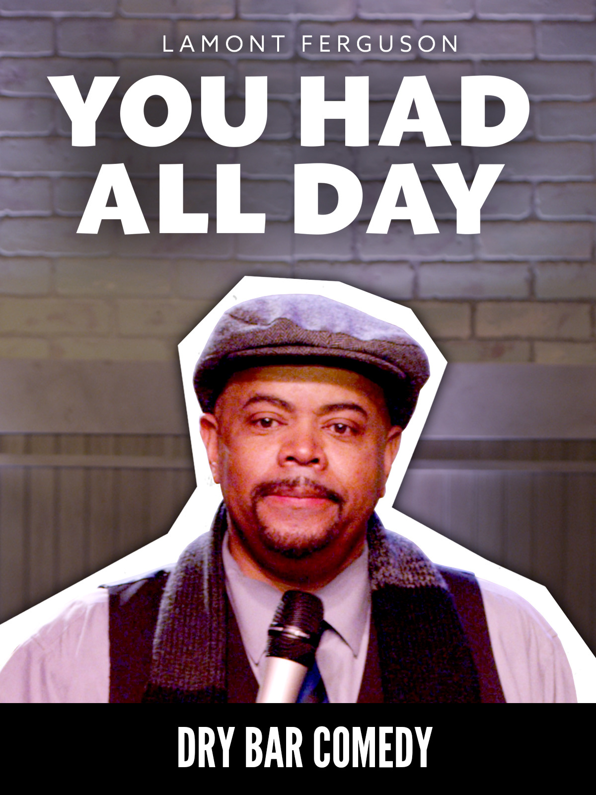Prime Video: You Had All Day - Lamont Ferguson
