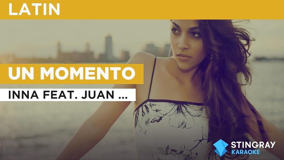 Prime Video: Un momento in the Style of INNA feat. Juan Magán