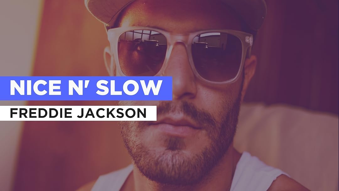Prime Video: Nice N' Slow in the Style of Freddie Jackson