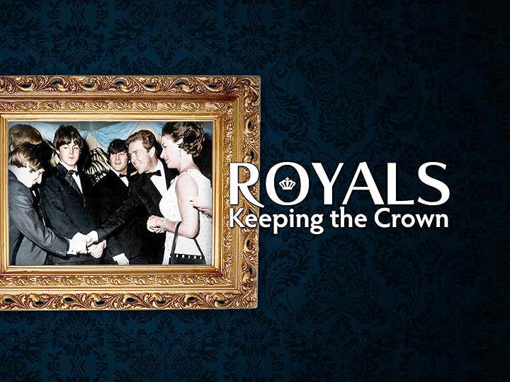 Prime Video: Royals: Keeping the Crown - Season 1