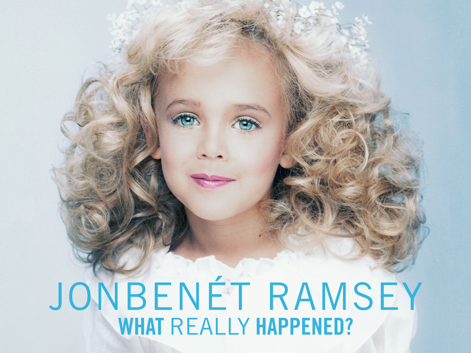 Prime Video: JonBenet Ramsey: What Really Happened? - Season 1