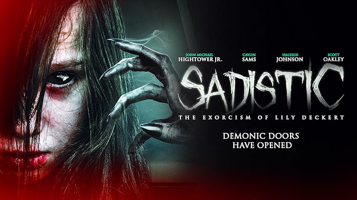 Prime Video: Sadistic: The Exorcism of Lily Deckert