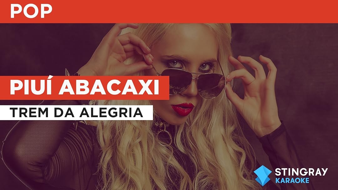 Prime Video: Piuí abacaxi in the Style of Trem da Alegria