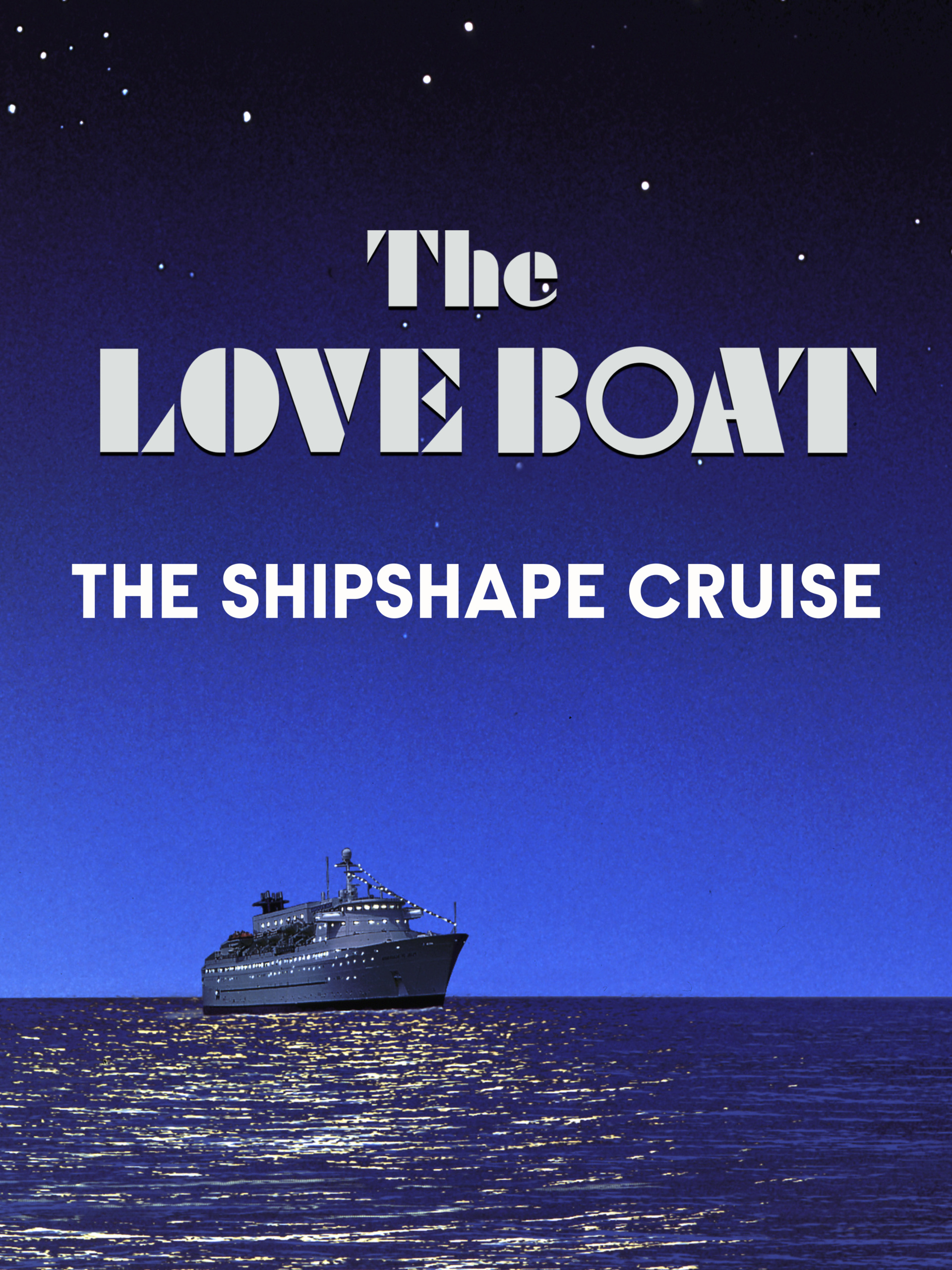 Prime Video: The Love Boat: The Shipshape Cruise