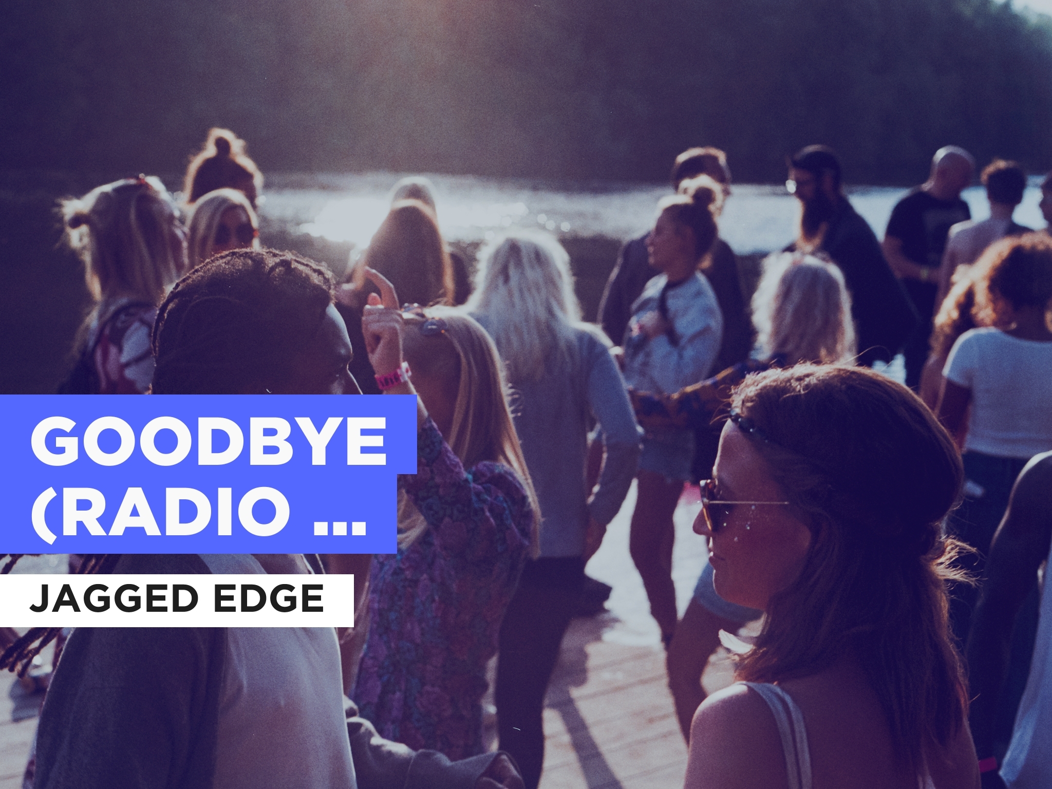 Prime Video: Goodbye (Radio Version) al estilo de Jagged Edge
