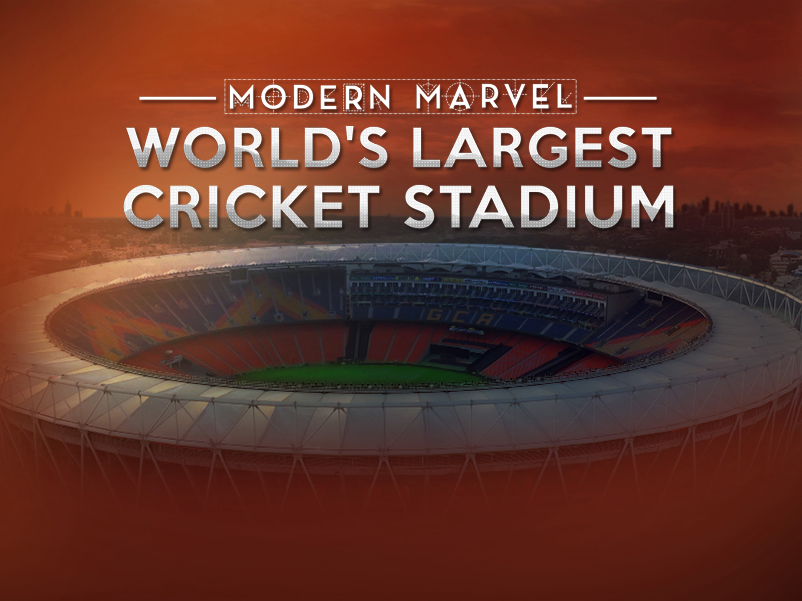 Prime Video: Modern Marvel: World's Largest Cricket Stadium - Season 1