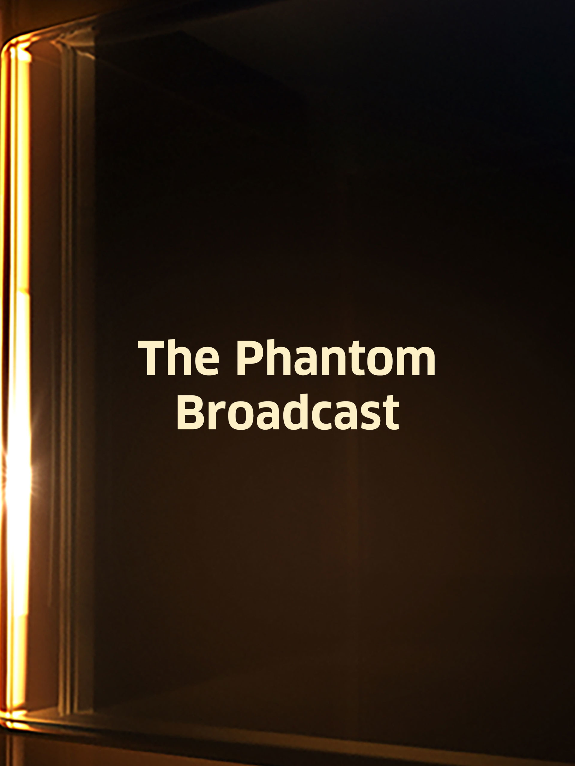 Prime Video: Phantom Broadcast, The