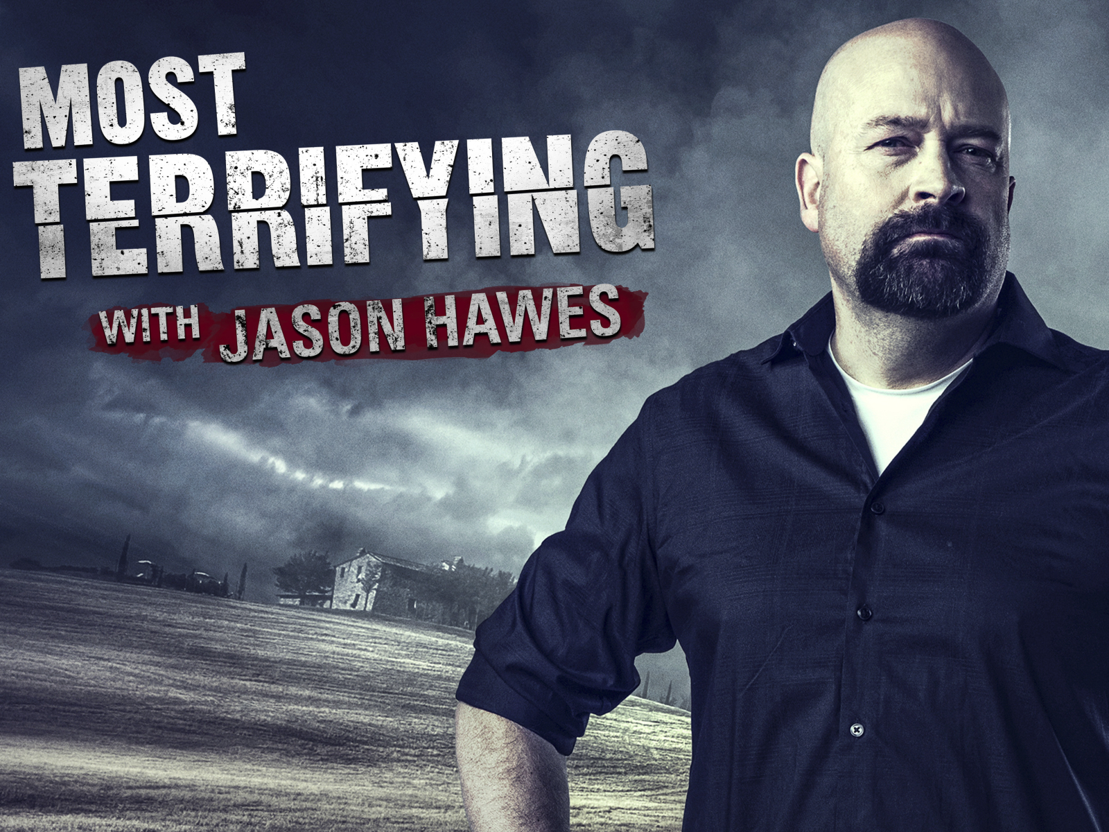 Prime Video: Most Terrifying with Jason Hawes - Season 1