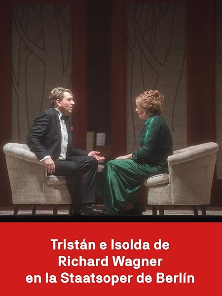 Prime Video: Tristán e Isolda de Richard Wagner en la Staatsoper de Berlín