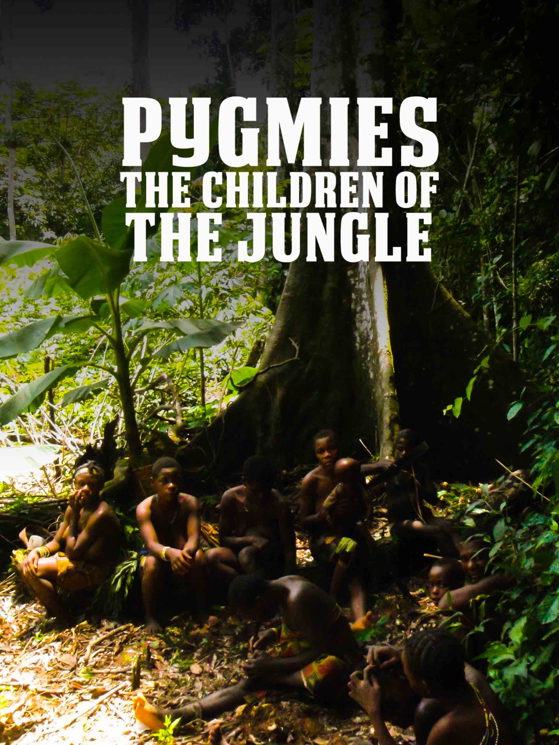 Prime Video: Pygmies - The Children Of The Jungle