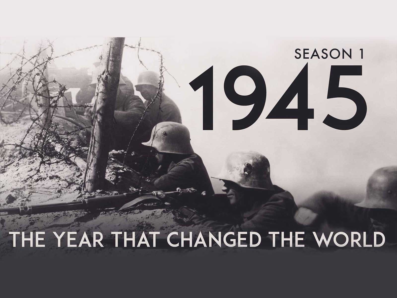 Prime Video: 1945: The Year That Changed The World