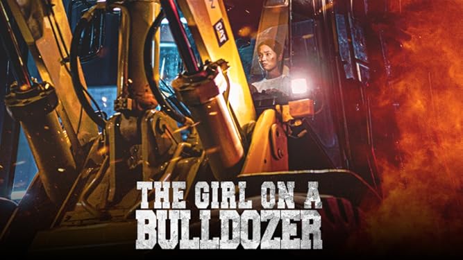 Watch The Girl on A Bulldozer | Prime Video