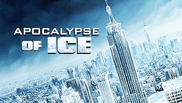 Watch Apocalypse of Ice | Prime Video