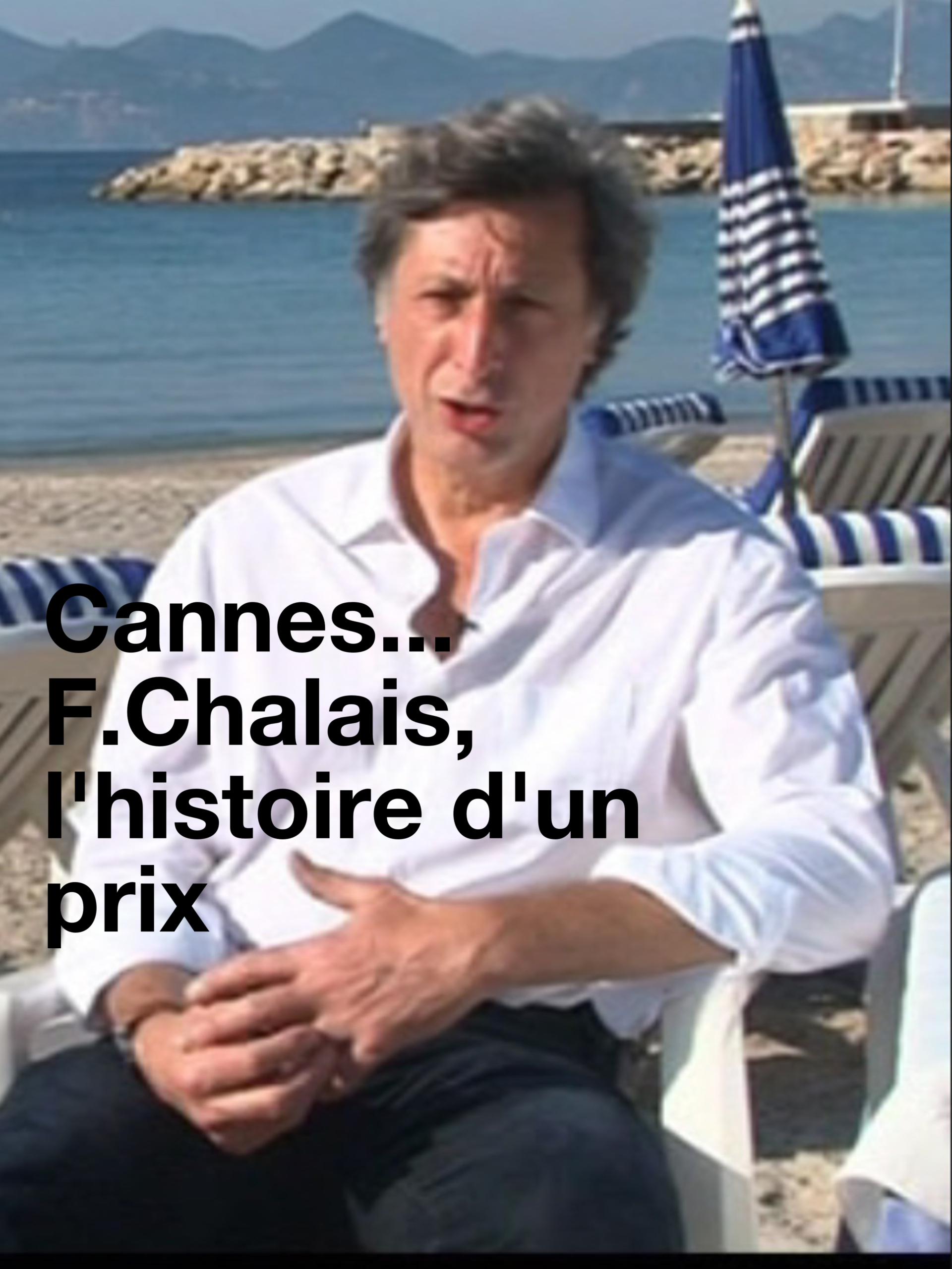 Prime Video: Cannes... F.Chalais, l'histoire d'un prix