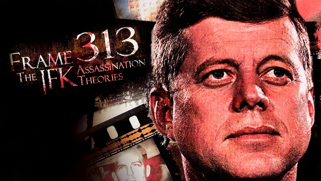 Prime Video: Frame 313 - The JFK Assassination Theories
