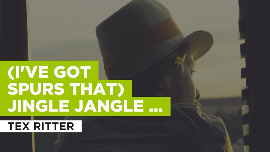 Prime Video: (I've Got Spurs That) Jingle Jangle Jingle in the Style of Tex Ritter