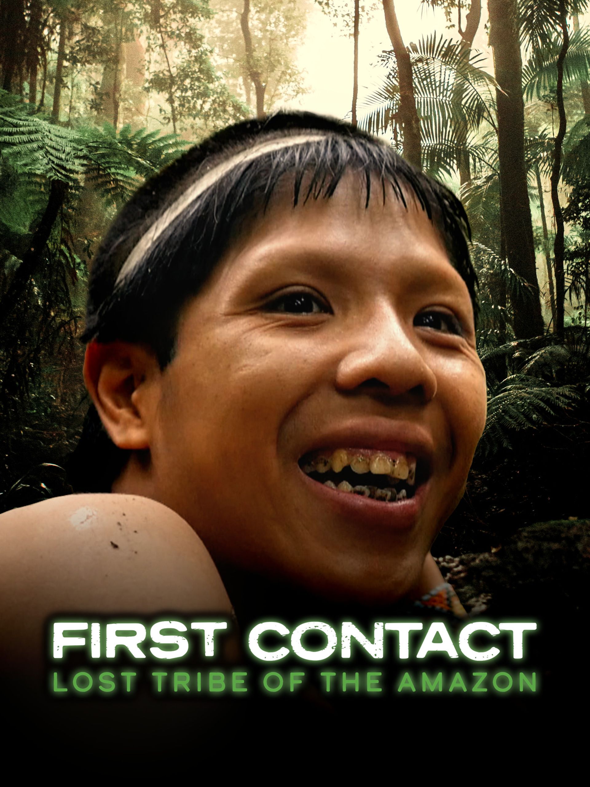 Prime Video: First Contact: Lost Tribe of the Amazon