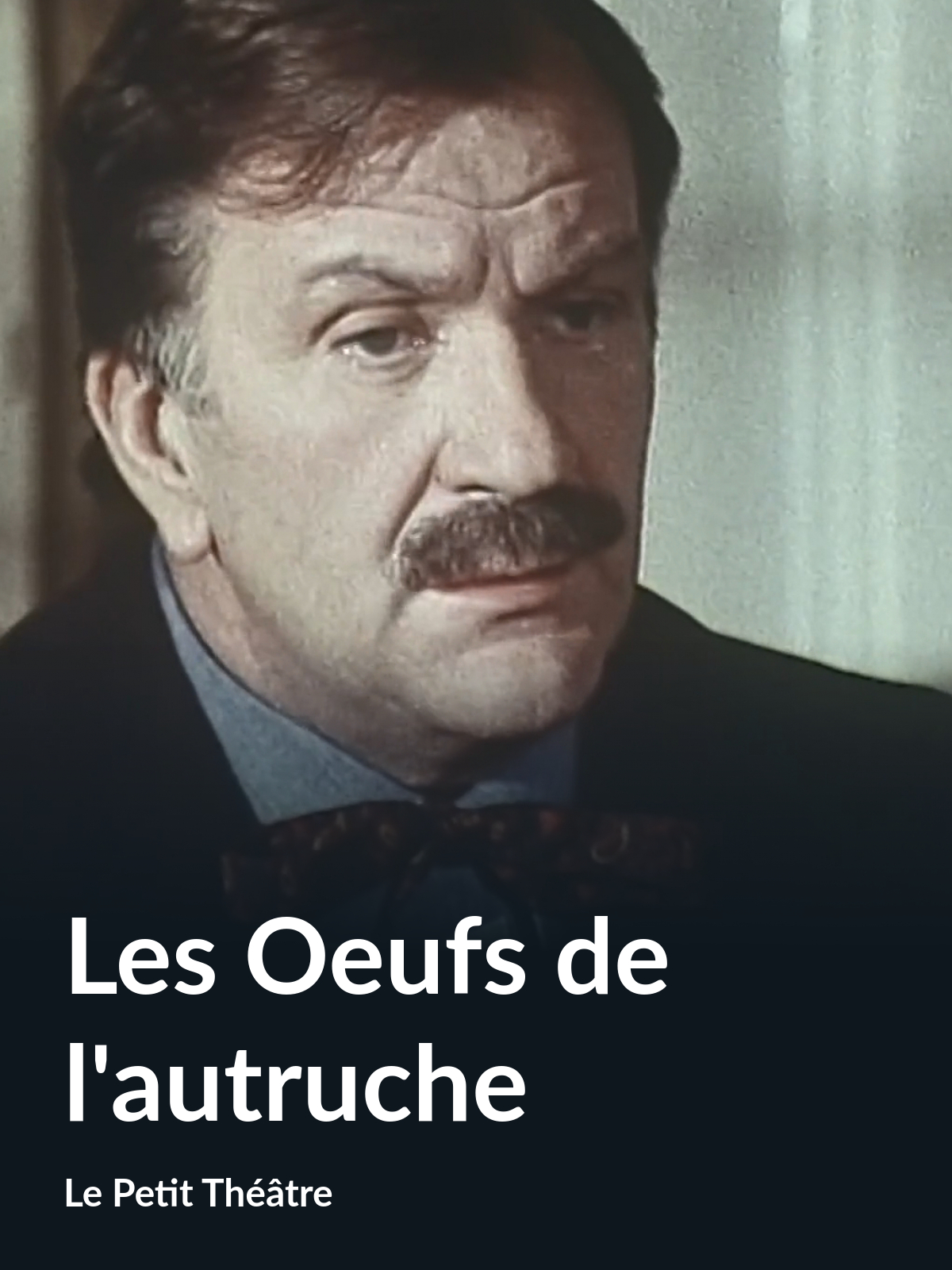 Prime Video: Les Oeufs de l'autruche (Le Petit Théâtre)