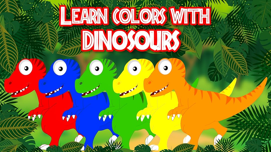 Watch Learn Colors With Dinosaurs | Prime Video