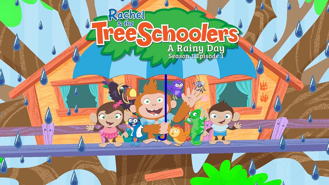Watch Rachel and the TreeSchoolers Season 1 Episode 1: A Rainy Day ...